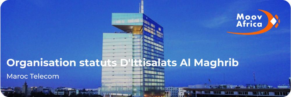 Organisation statuts D'ittisalats Al maghrib - IAM Portal - Maroc Télécom